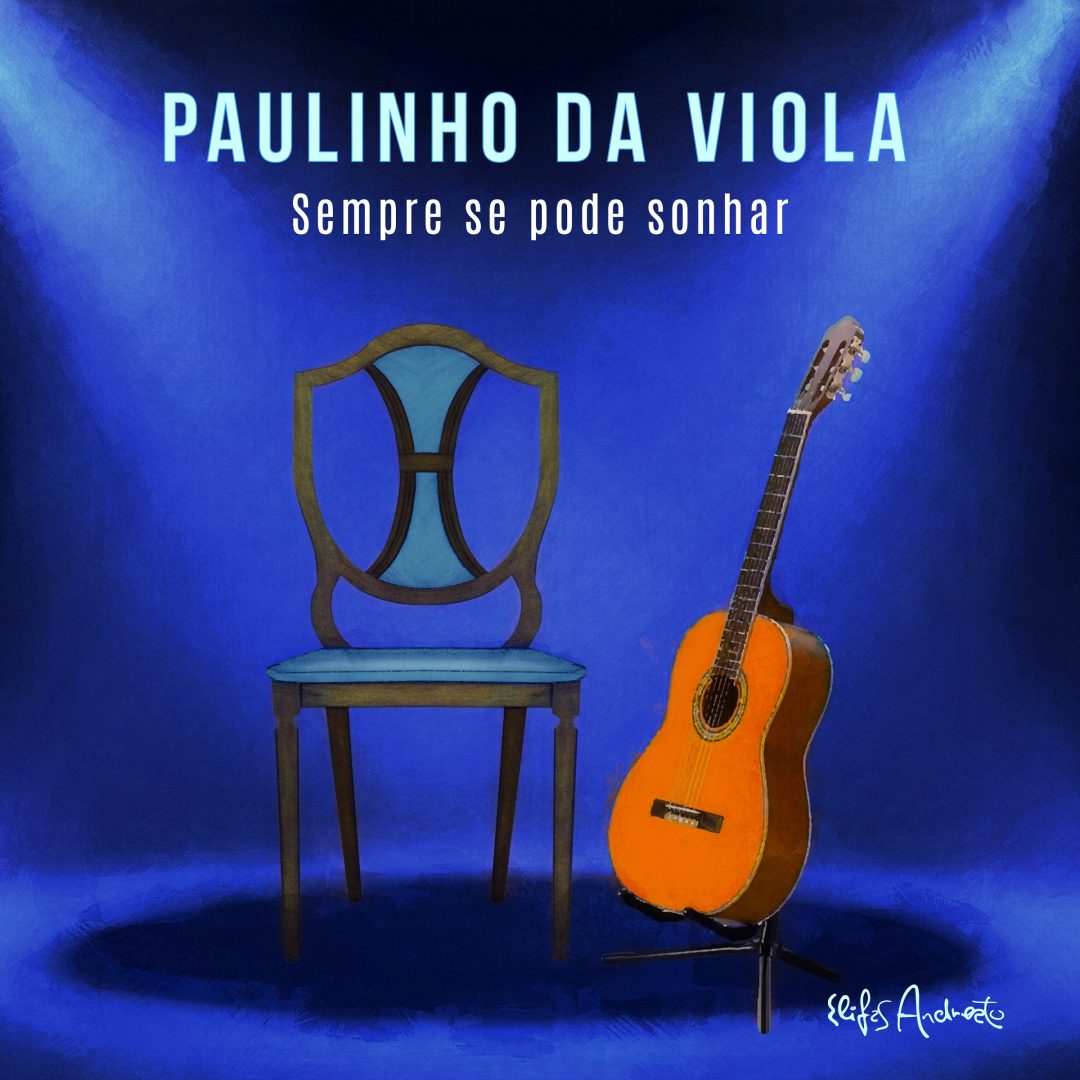 Paulinho da Viola - Sempre Se Pode Sonhar | Célula POP Paulinho da Viola - Sempre Se Pode Sonhar | Célula POP